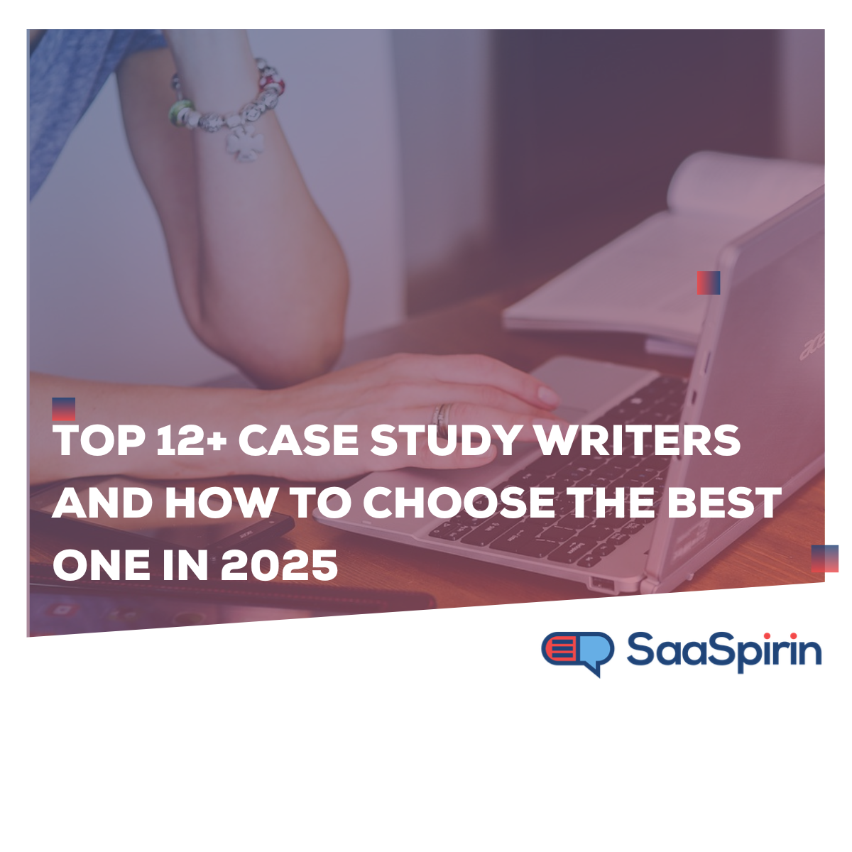 Top 12+ Case Study Writers and How to Choose the Best One in 2025